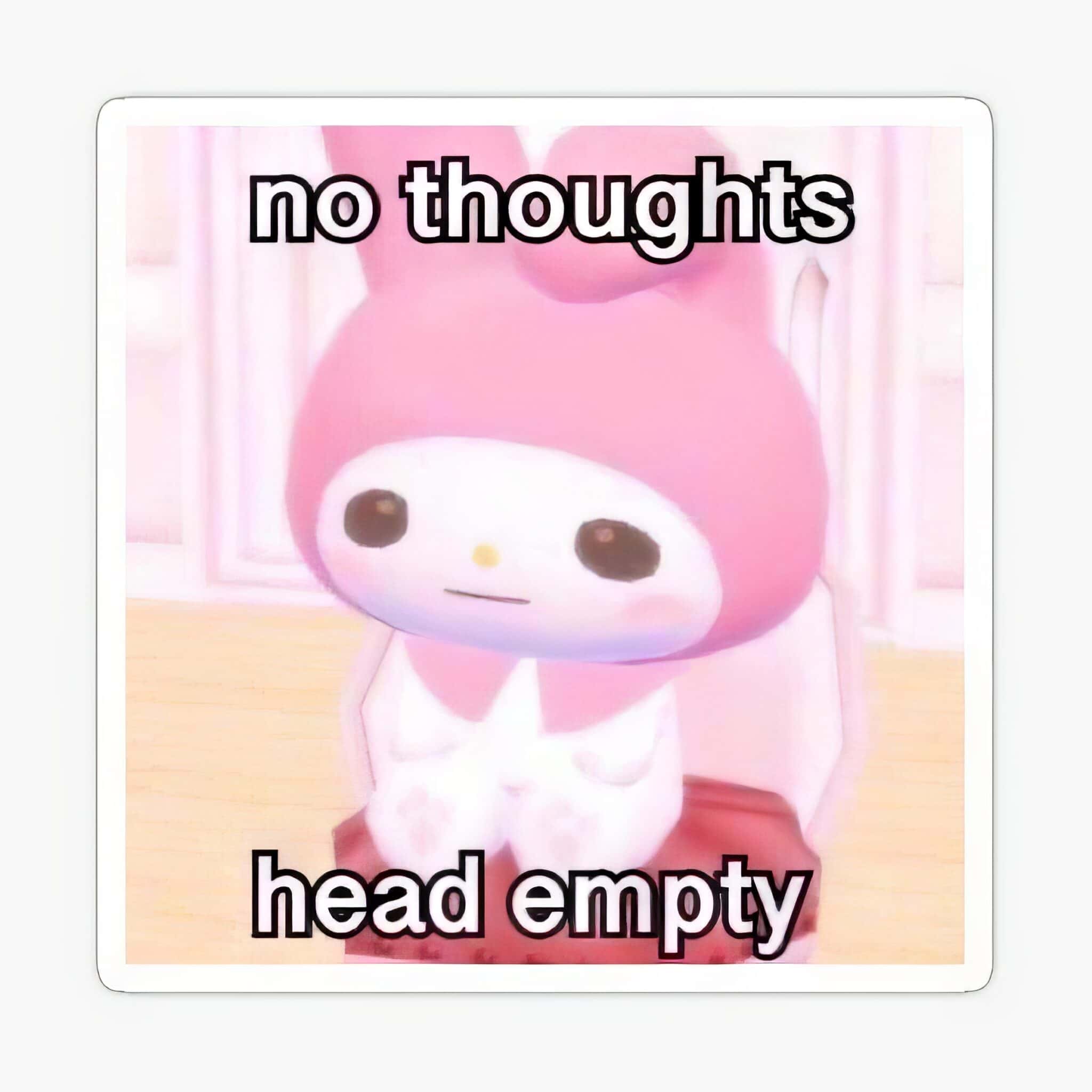 No Thoughts Head Empty Meme: What Does It Mean?