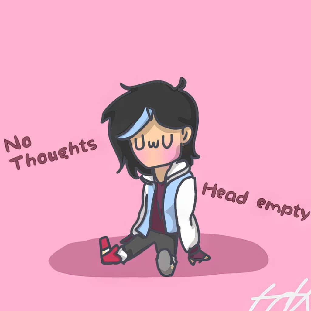 No Thoughts Head Empty Meme: What Does It Mean?