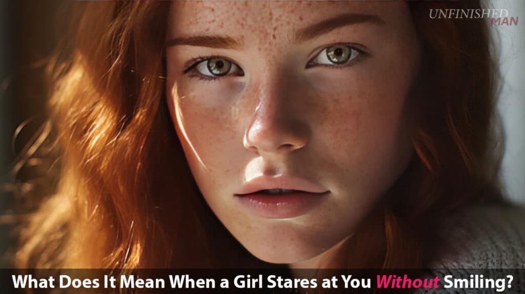 When A Girl Stares Without Smiling: Understanding The Meaning And ...