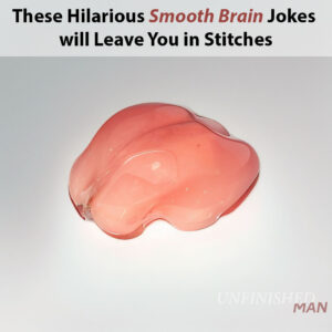 The Best Smooth Brain Jokes To Brighten Your Day